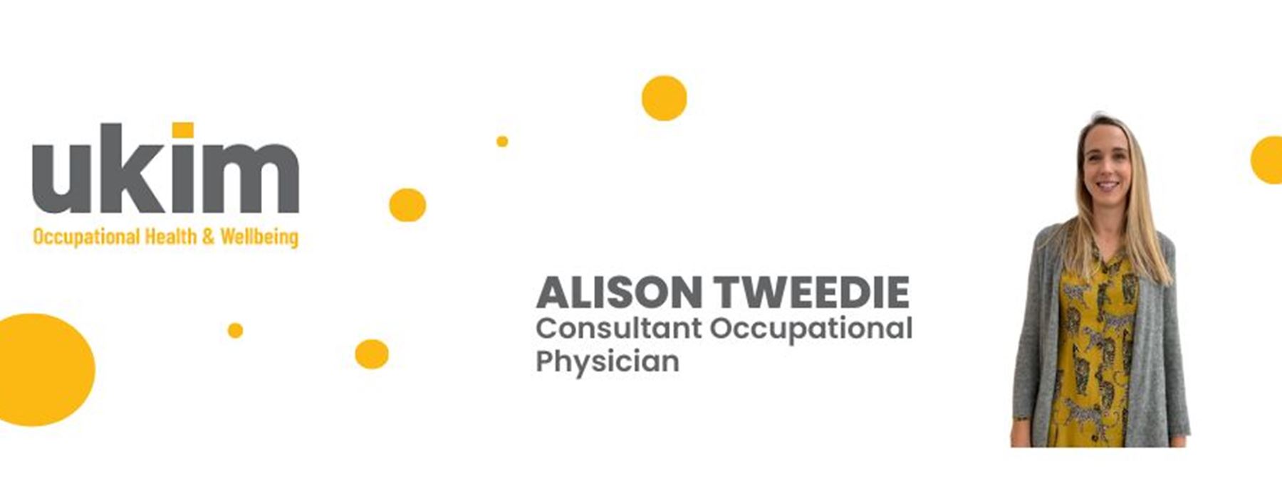 Meet Alison Tweedie - UKIM Occupational Physician