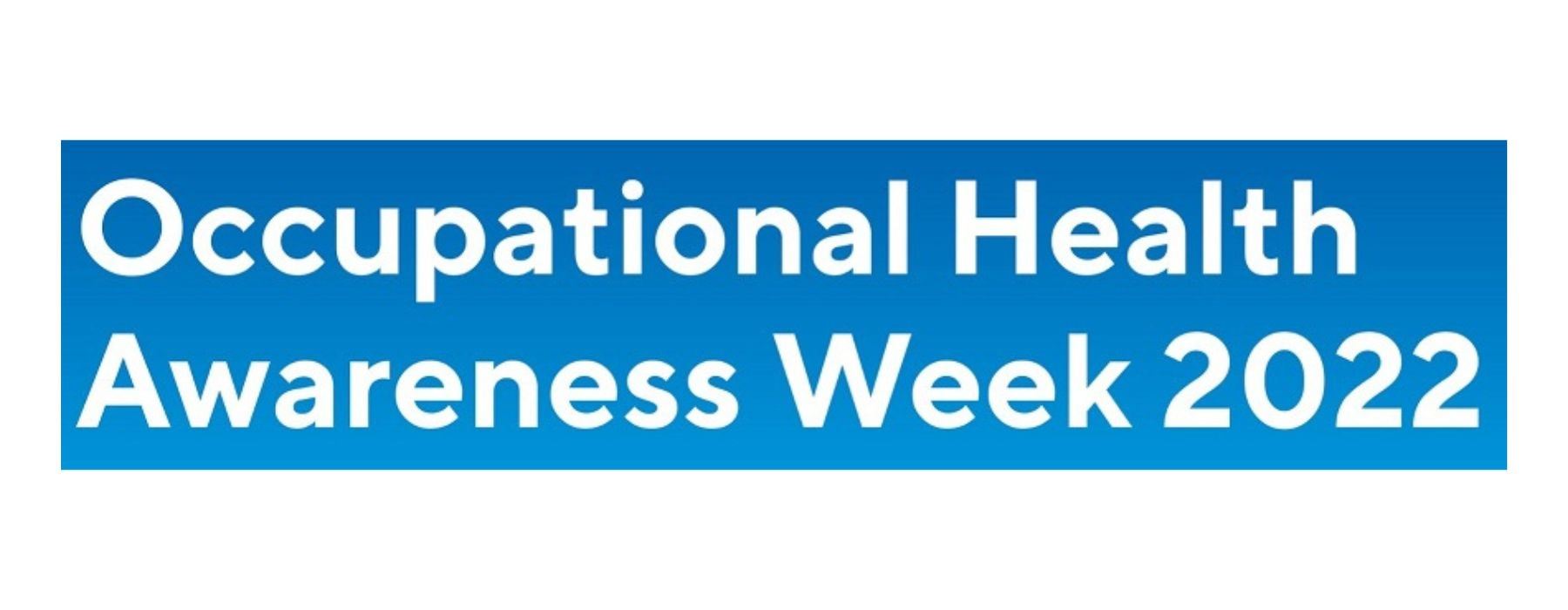 Occupational Health Awareness Week